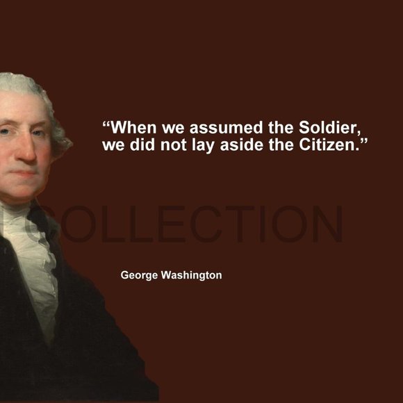 Wall Decor | George Washington When We Assumed The Soldier We Quote ...